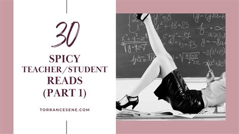 30 Spicy Teacherstudent Romance And Erotica Reads Part 1 Torrance Sené