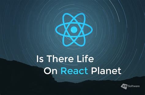 Is There Life On React Planet XB Software