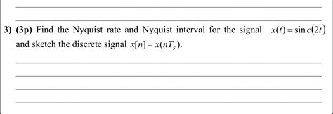 Solved 3 3p Find The Nyquist Rate And Nyquist Interval