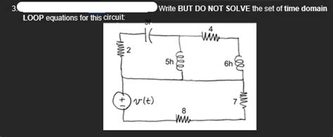 Write But Do Not Solve The Set Of Time Domain Loop