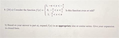 Solved 8 20 a Consider the function f x 1 π Chegg com