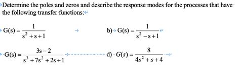 Solved Determine The Poles And Zeros And Describe The Chegg
