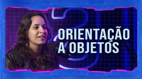 Poo O Que é Programação Orientada A Objetos Alura