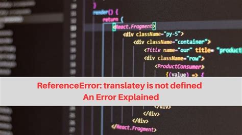 Referenceerror Translatey Is Not Defined An Error Explained