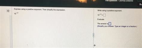 Solved Express Using A Positive Exponent Then Simplfy The Chegg Com
