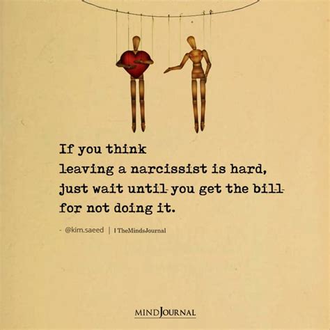 If You Think Leaving A Narcissist Is Hard Narcissist Quotes