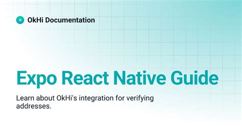 Expo React Native Guide OkHi Documentation