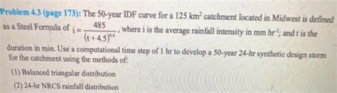 Solved 9 Problem 4 3 Page 173 The 50 Year Idf Curve For A
