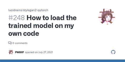 How To Load The Trained Model On My Own Code Issue 248 Lucidrains