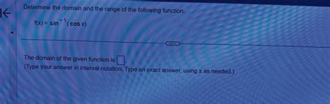 solved determine the domain and the range of the following