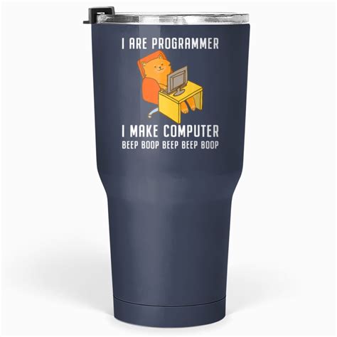 I Are Programmer Programming Coding Nerd Cat Tumblers 30 Oz Sold By Atactashop Sku 97055234