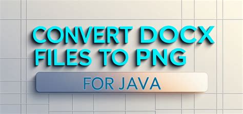 How To Convert Docx Files To Png Using Groupdocsviewer For Java Groupdocs Api References
