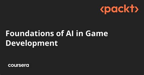Foundations Of Ai In Game Development Coursera