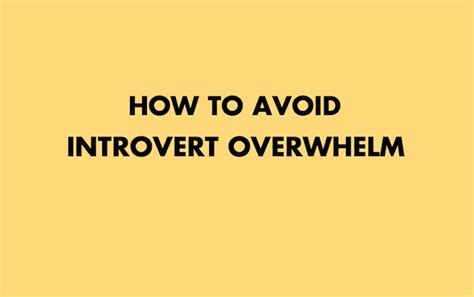 how to avoid introvert overwhelm introvert spring