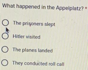 What Happened In The Appelplatz The Prişoners Slept Hitler Visited
