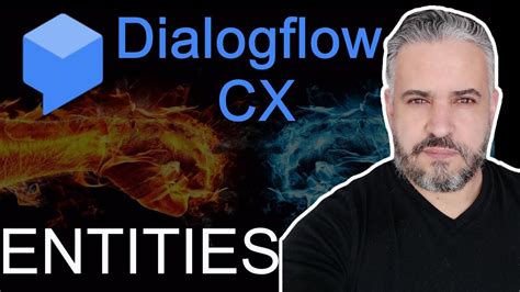 Dialogflow Cx Chatbot Entities Tutorial Aqui Enseño Como Funcionan Las