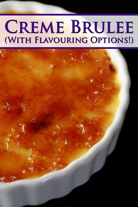 Quick And Delicious Creme Brulee Recipe Customize Your Flavors