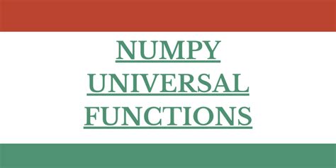 Numpy Universal Functions To Know Askpython