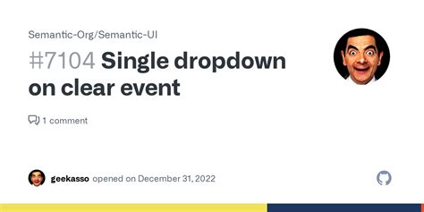 single dropdown on clear event · issue 7104 · semantic org semantic ui