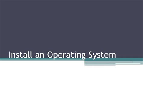 Install An Operating Systempptx