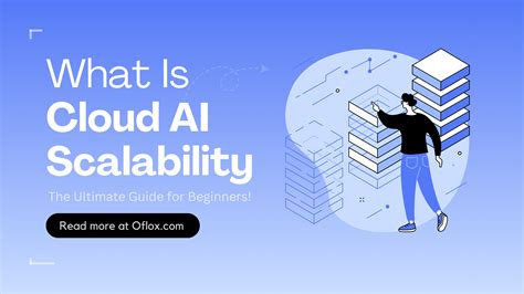 What Is Cloud Ai Scalability The Ultimate Guide For Beginners