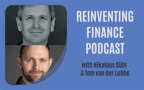 Reinventing Finance Podcast 33 Dan White And Simon Torrance Itc Europe