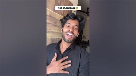 Tera Bf Mera Fan 😂😂 Shortvideo Comedy Comedyfilms Ytshort Funny Developcomedy Youtube