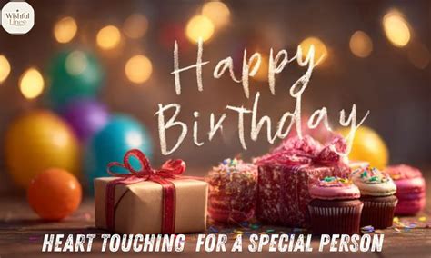 144 Heartfelt Birthday Wishes For A Special Person