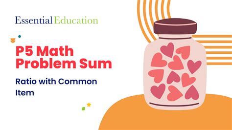 Primary 5 Psle Math Problem Sums Tips Ratio With Common Item Essential Education