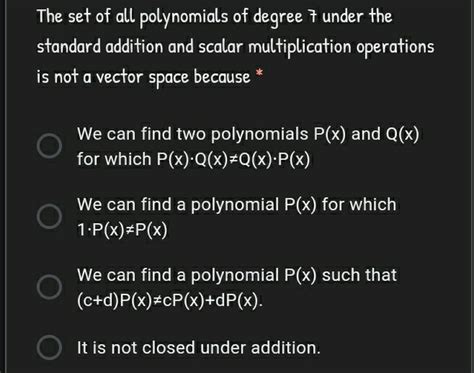 Solved The Set Of All Polynomials Of Degree 7 Under The Standard