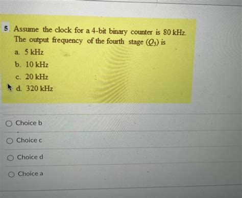 Solved 5 Assume The Clock For A 4 Bit Binary Counter Is 80