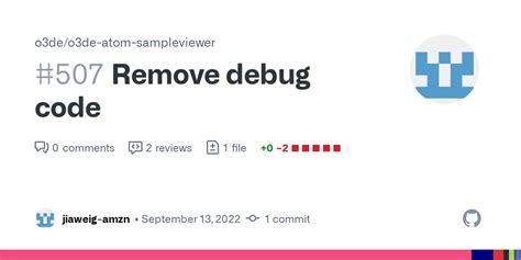 Remove Debug Code By Jiaweig Amzn · Pull Request 507 · O3deo3de Atom Sampleviewer · Github