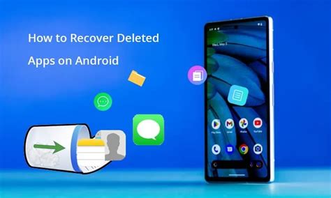 How To Recover Deleted Apps On Android A Step By Step Guide