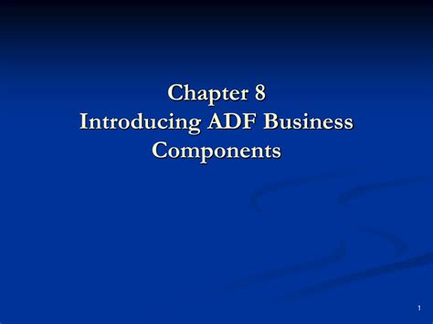 Ppt Chapter 8 Introducing Adf Business Components Powerpoint Presentation Id563610