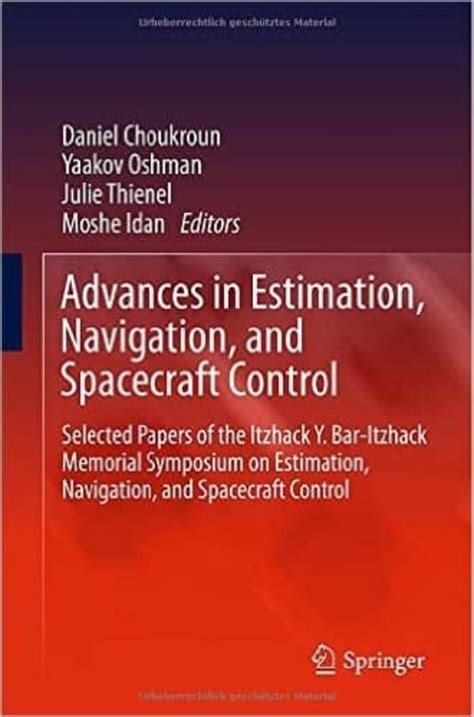 Advances In Estimation Navigation And Spacecraft Control Selected Pap Libro Del 2015 Escrito
