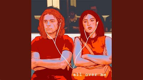 All Over Me Youtube