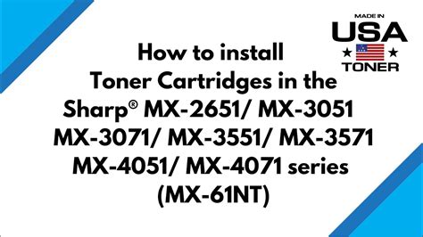 How To Install Toner Cartridges In The Sharp®mx 2651 Mx 3051 Mx 3071 Mx