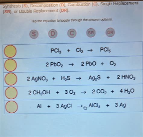 Solved Synthesis S Decomposition D Combustion C Single Replacement Sr Or Double