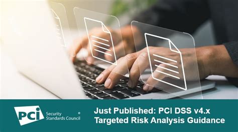 Just Published Pci Dss V4 X Targeted Risk Analysis Guidance