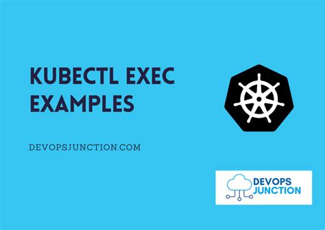 Kubectl Exec Examples Execute Shell Commands Into A Pod K8s