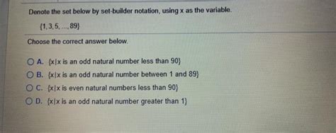 Solved Denote The Set Below By Set Builder Notation Using X