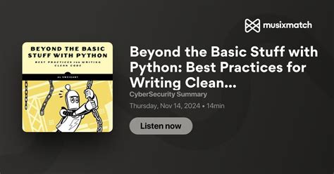 Beyond The Basic Stuff With Python Best Practices For Writing Clean