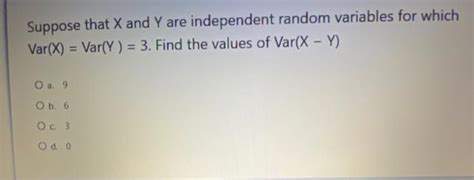 Solved Suppose That X And Y Are Independent Random Variables Chegg