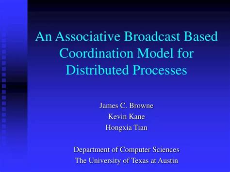 Ppt An Associative Broadcast Based Coordination Model For Distributed Processes Powerpoint