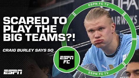 Manchester City Look Scared To Play Big Teams Craig Burley Espn