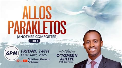 Allos Parakletos Part 1 Otomisin Ajileye 14 02 2025 Youtube