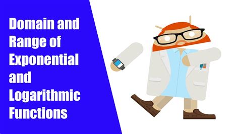 domain and range of exponential and logarithmic functions youtube