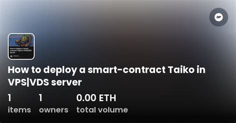 How To Deploy A Smart Contract Taiko In Vpsvds Server Collection Opensea