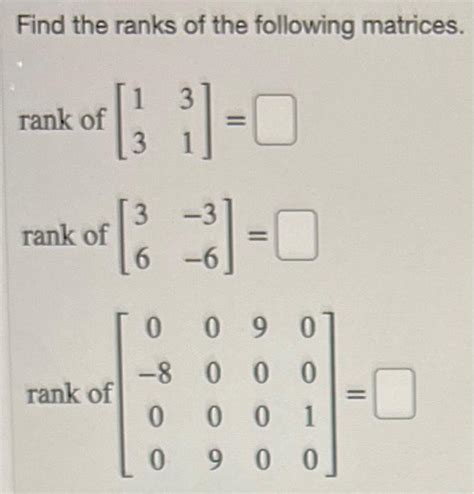 Solved Find The Ranks Of The Following Matrices Rank Of