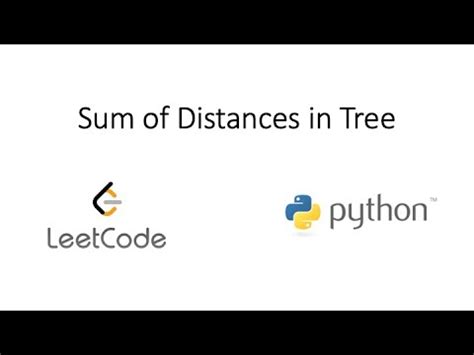 Leetcode Sum Of Distances In Tree Python Youtube